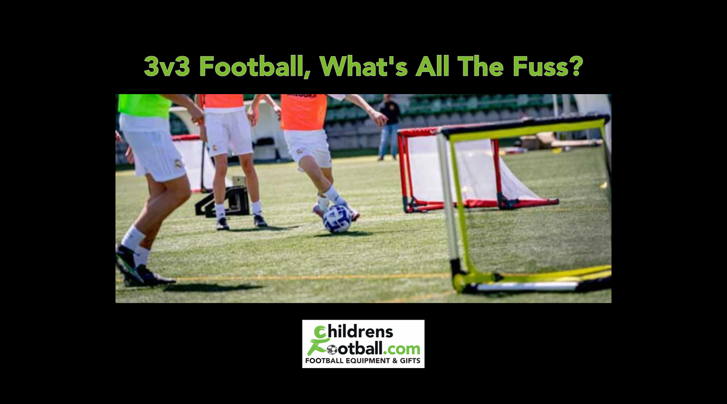 3v3 Football, What's All The Fuss? – ChildrensFootball.com